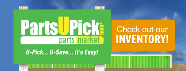PartsUPick.com | U-Pick... U-Save... It's Easy!